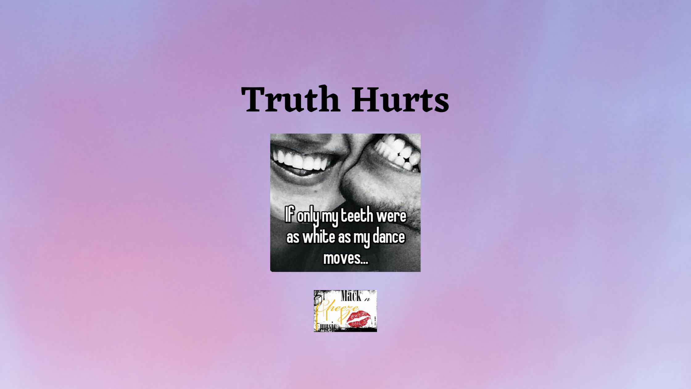 #mackncheeze #truthissimple #musicblog #bryanatmackncheeze