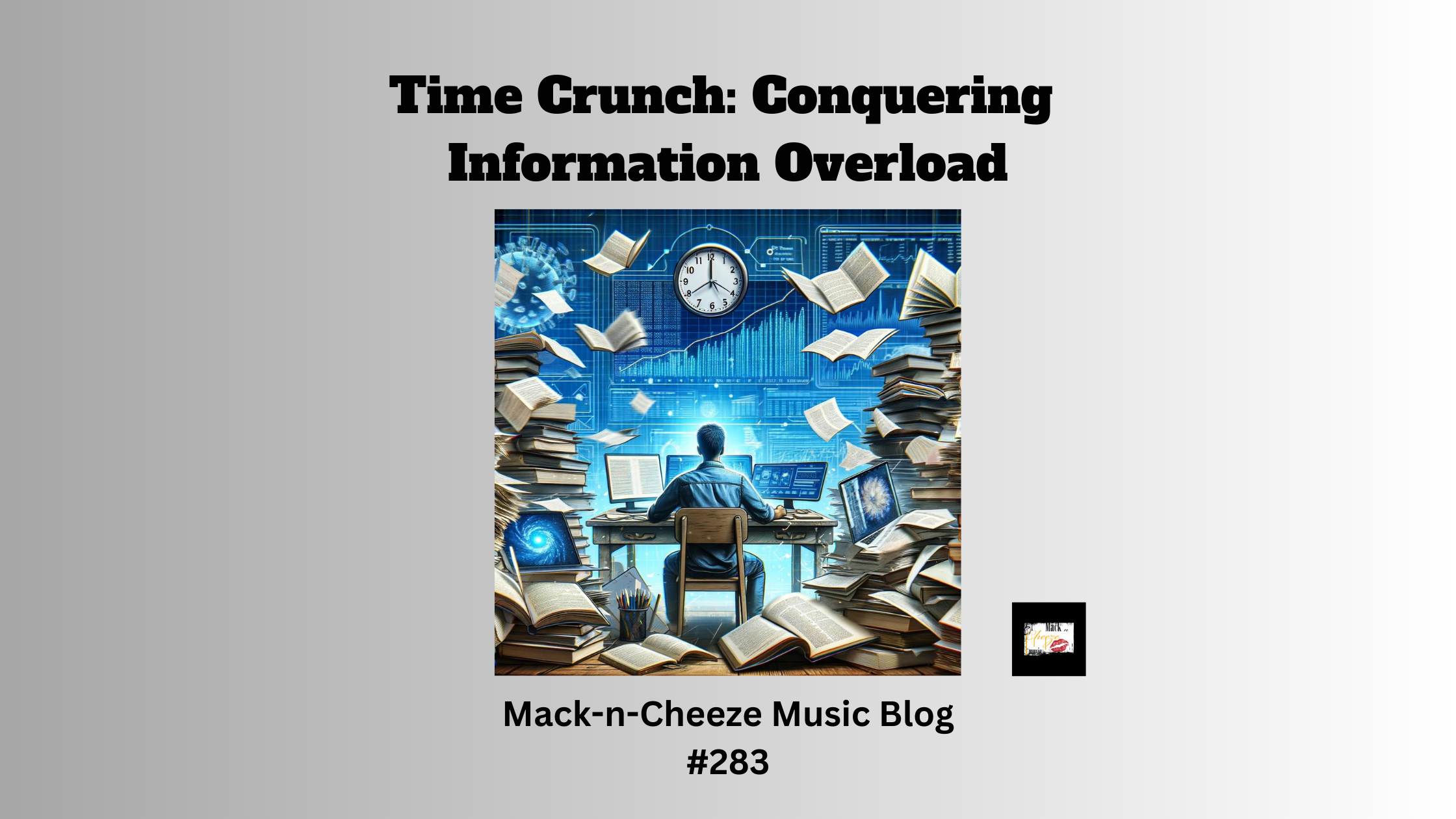Time Crunch: Conquering Information Overload • Bryan at Mackncheeze