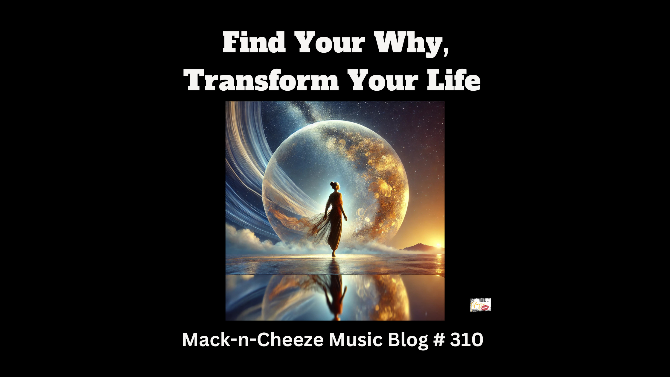 Find Your Why, Transform Your Life • Bryan at Mackncheeze